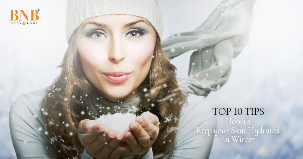 Top 10 Tips, How to Keep your Skin Hydrated in Winter